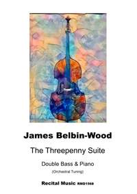 James Belbin-Wood: The Threepenny Suite | Presto Music