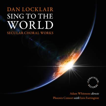 Dan Locklair: Sing To The World - Convivium: CR115 - CD or download ...