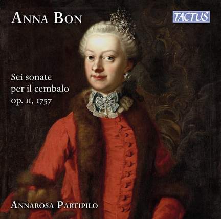 Anna Bon: Six Sonatas For Harpsichord, Op. 2, 1757 - Tactus: TC730202 ...
